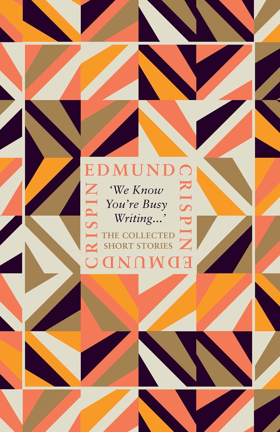 ‘We Know You’re Busy Writing…’: The complete collection of intriguing ...