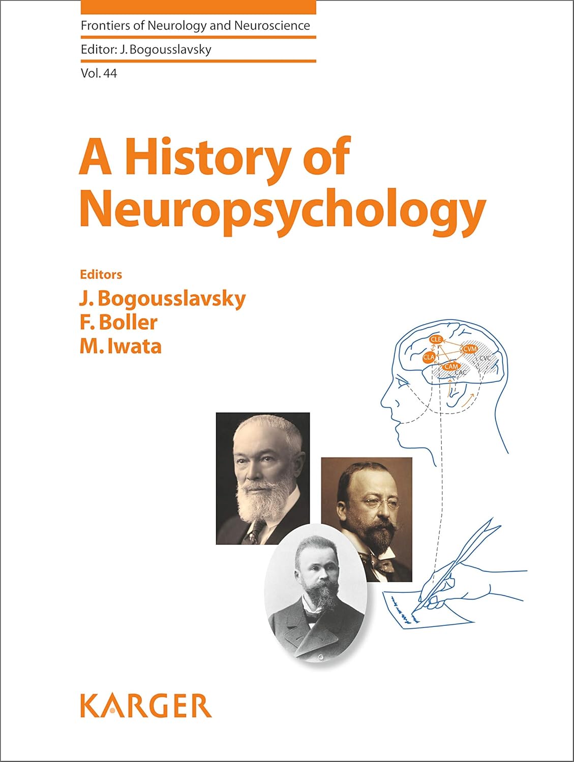 A History of Neuropsychology (Frontiers of Neurology and Neuroscience ...