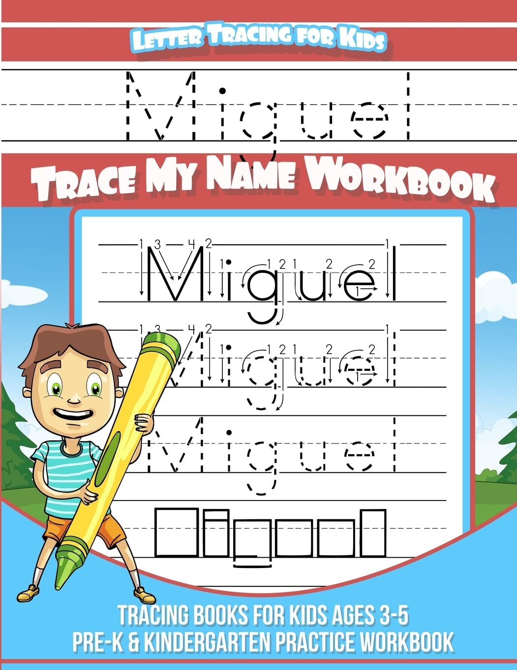 Miguel Letter Tracing for Kids Trace my Name Workbook: Tracing Books ...