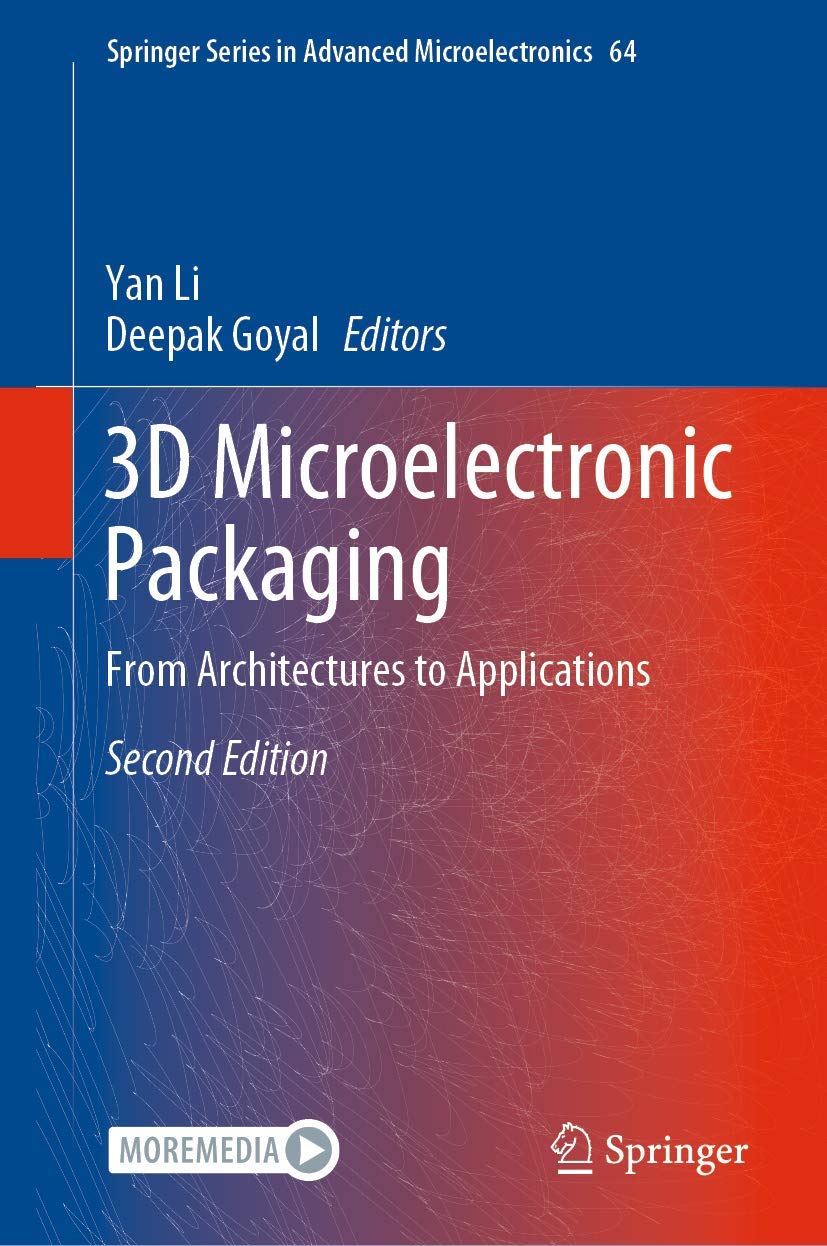3D Microelectronic Packaging: From Architectures to Applications ...