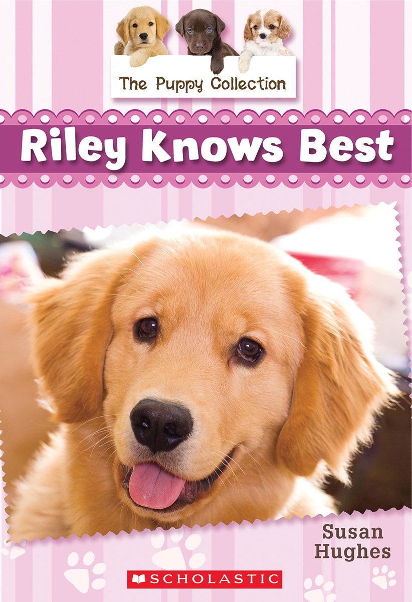 The Puppy Collection #2: Riley Knows Best: Hughes, Susan, Franson ...