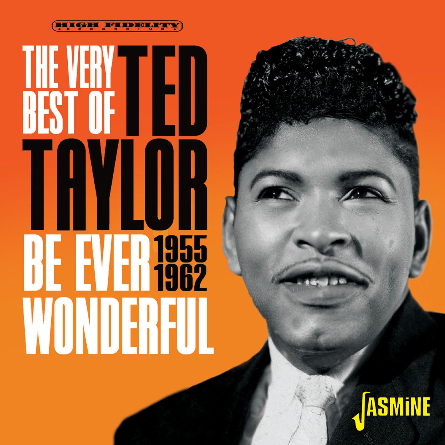 Ted 'Austin' Taylor - Very Best Of Ted Taylor: Be Ever Wonderful 1955 ...