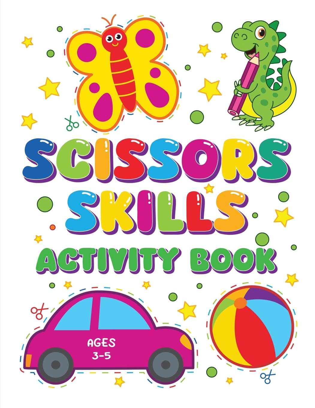 Scissors Skills Activity book: Fun and Educational Activities to Master ...