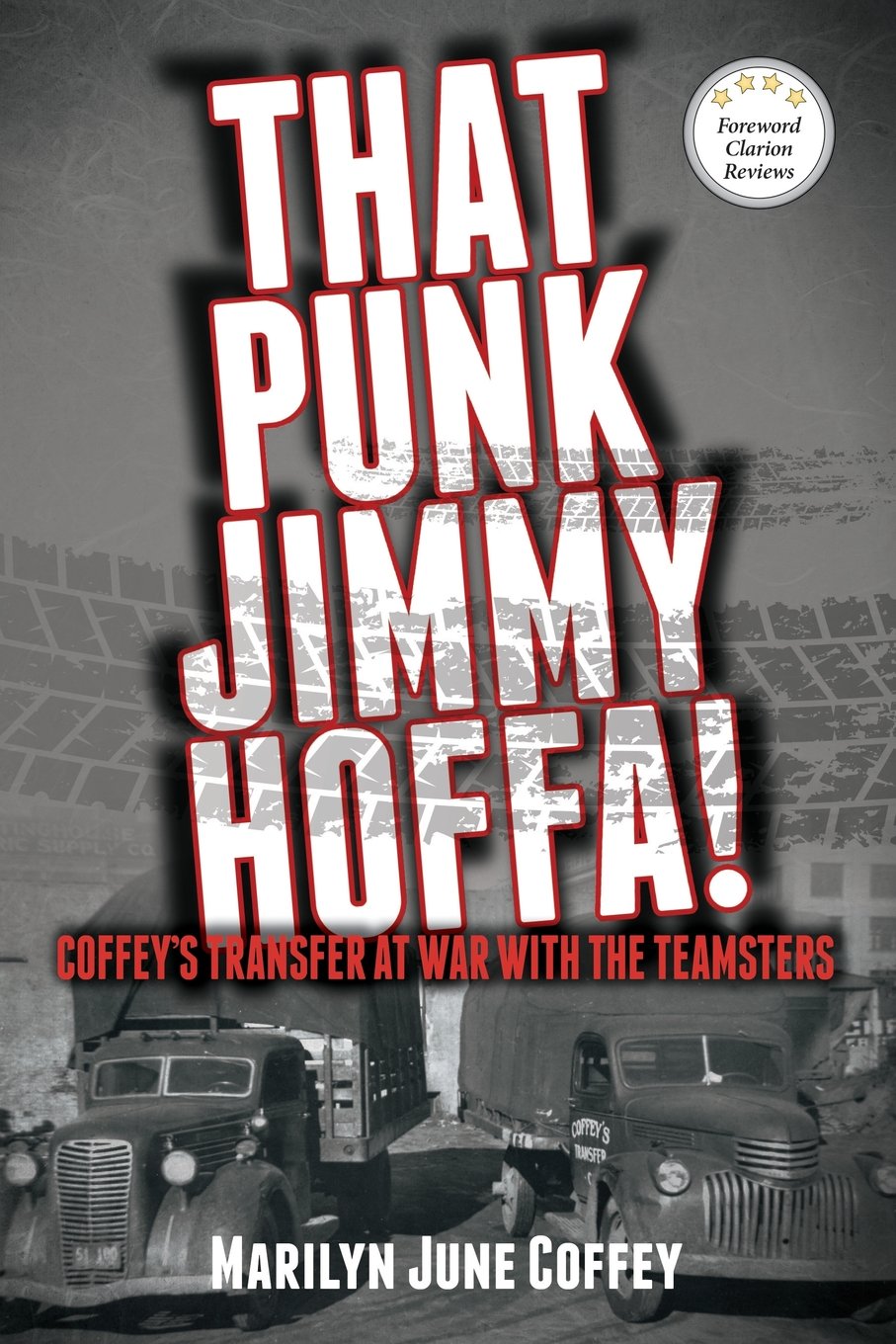 Amazon.com: That Punk Jimmy Hoffa: Coffey’s Transfer at War with the ...