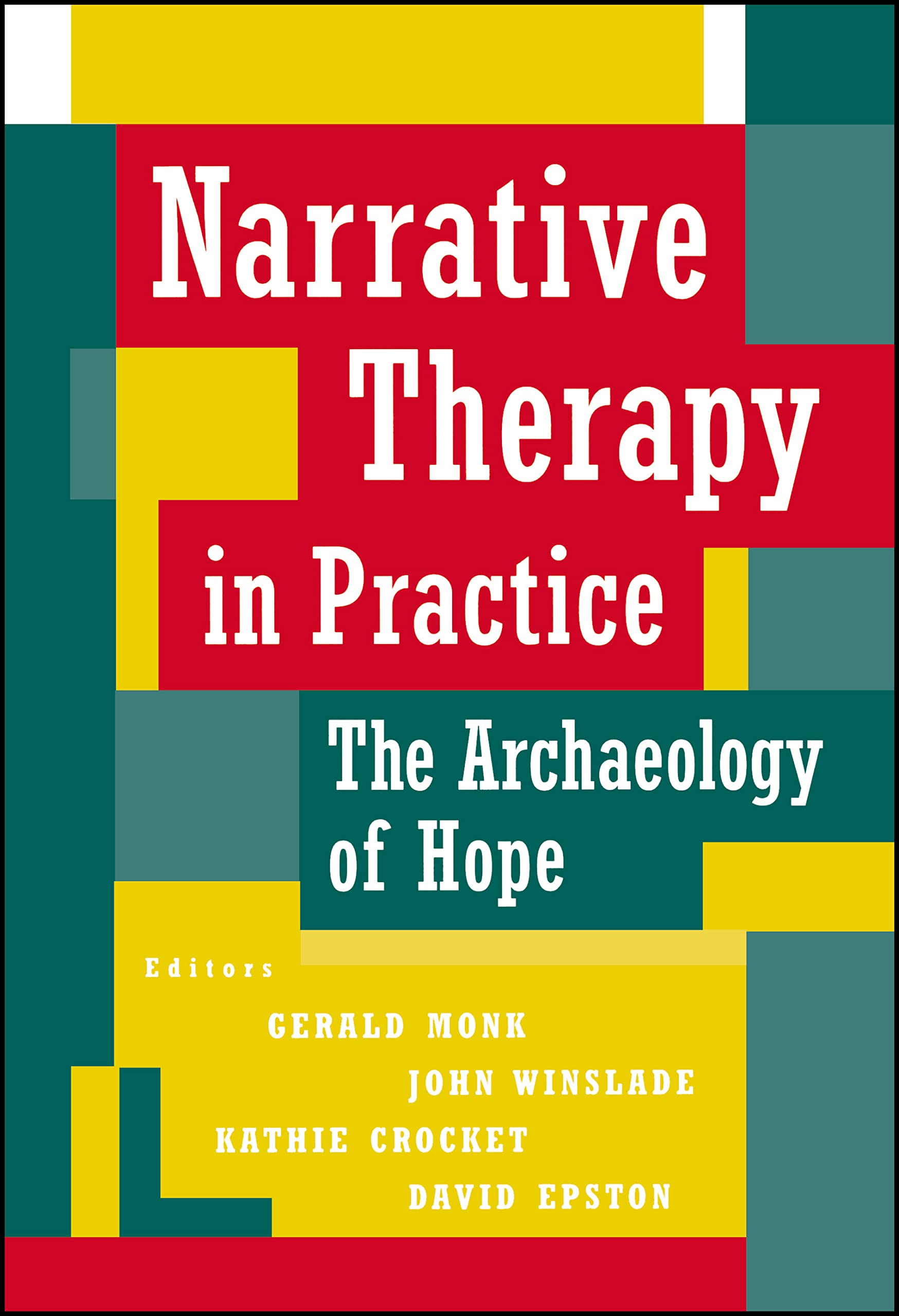 Amazon | Narrative Therapy in Practice: The Archaeology of Hope (Jossey ...