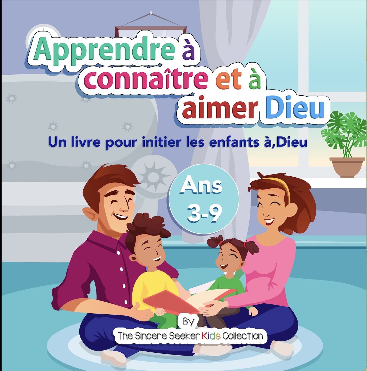 Apprendre à connaître et à aimer Dieu notre Créateur: Un livre pour ...