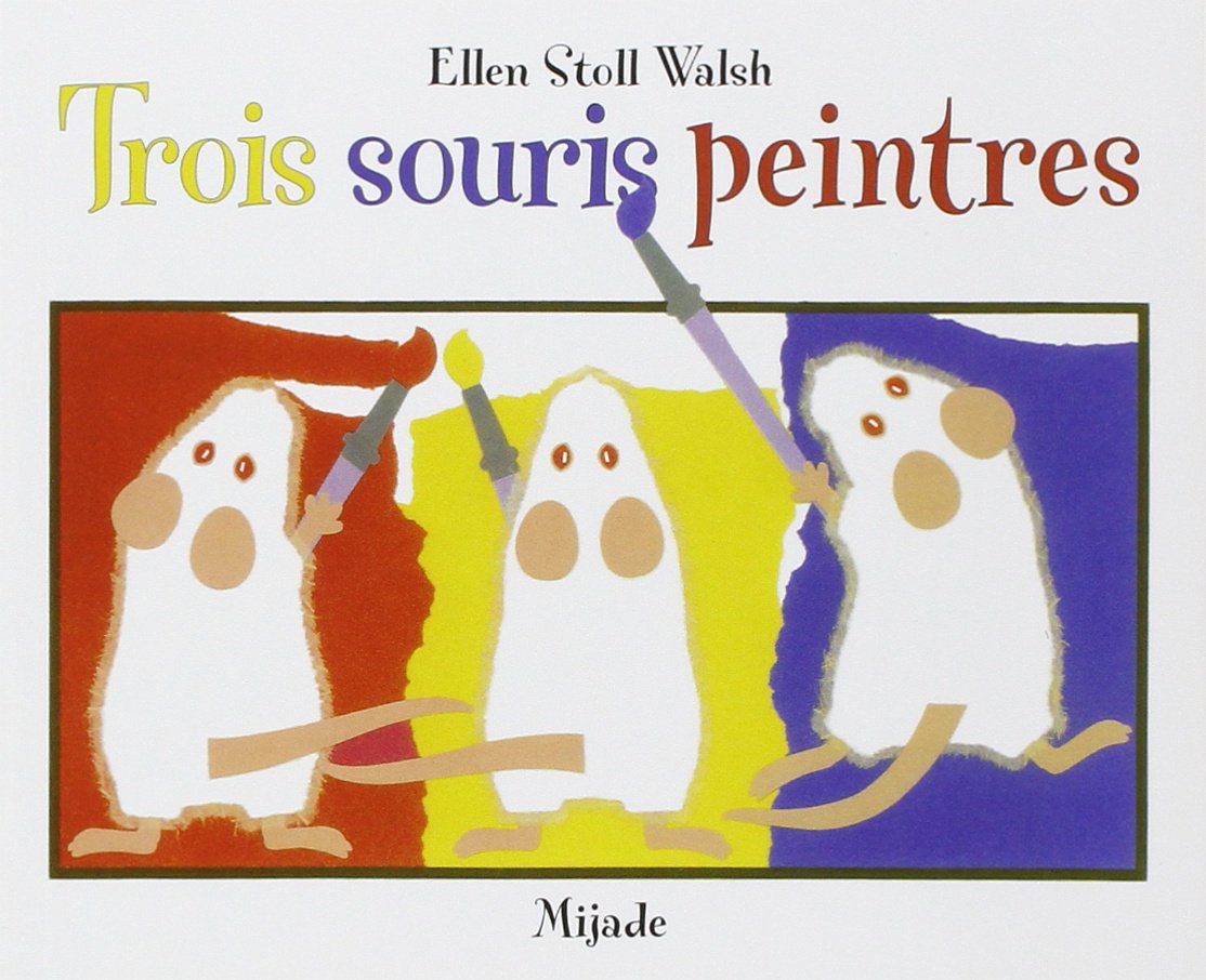 3 souris peintres (0) : Walsh, Ellen Stoll: Amazon.co.uk: Books