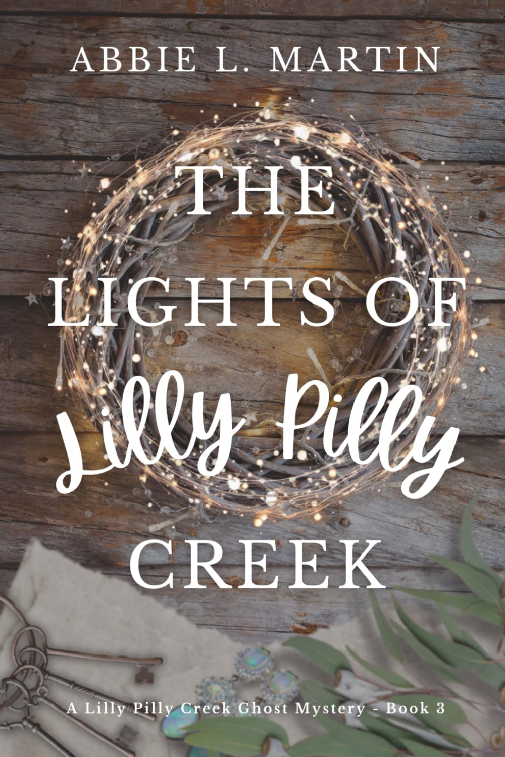 Amazon.com: The Lights of Lilly Pilly Creek: Book 3 (The Lilly Pilly ...