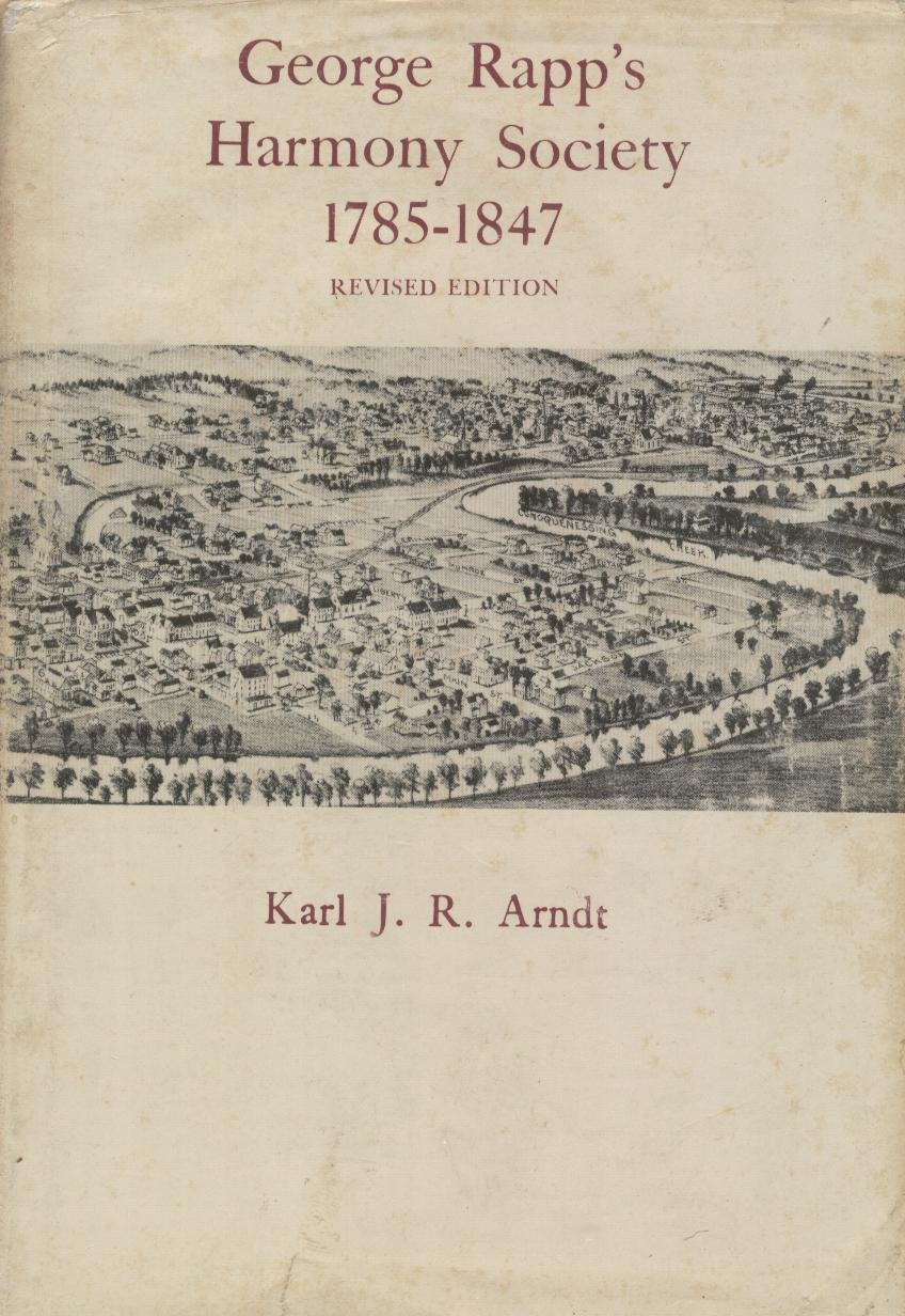 George Rapps Harmony Society 1785-1847: Arndt, Karl J. R.: Amazon.com ...