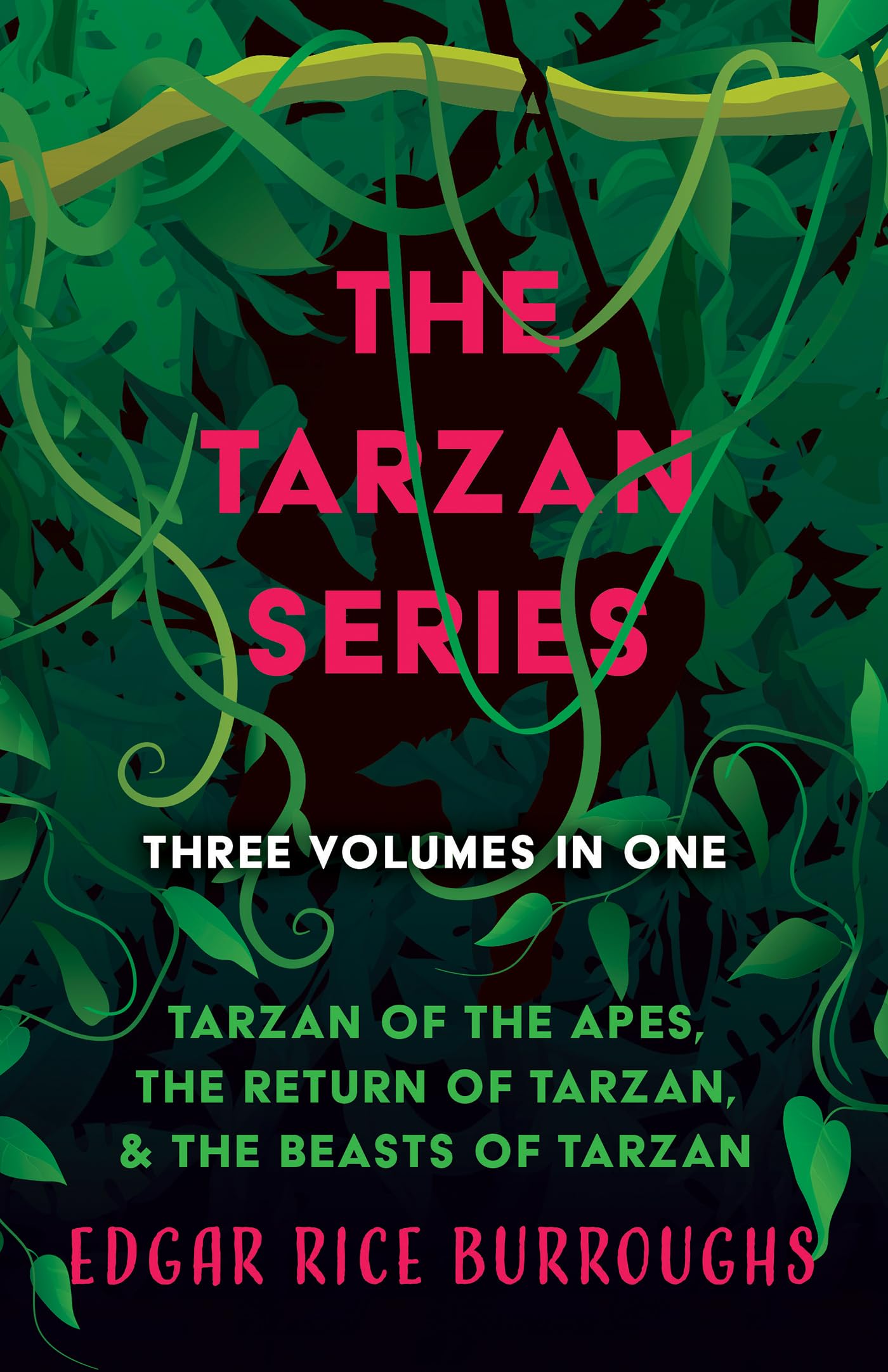 The Tarzan Series - Three Volumes in One;Tarzan of the Apes, The Return ...