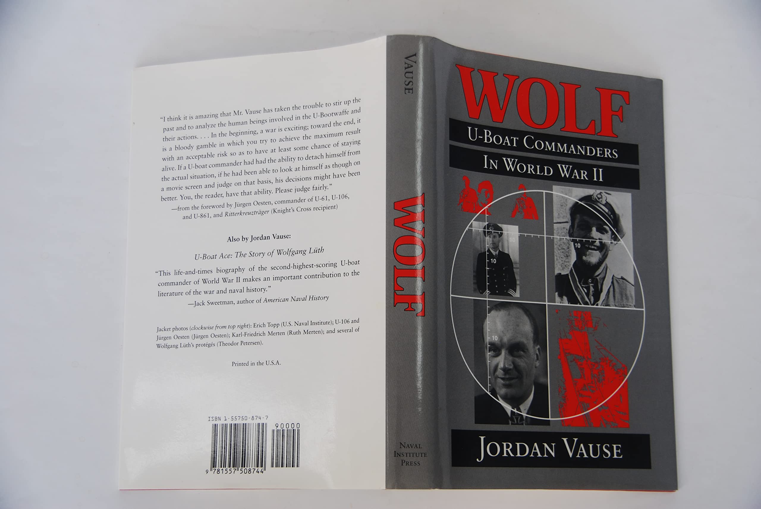Wolf: U-Boat Commanders in World War II: Jordan Vause: 9781557508744 ...