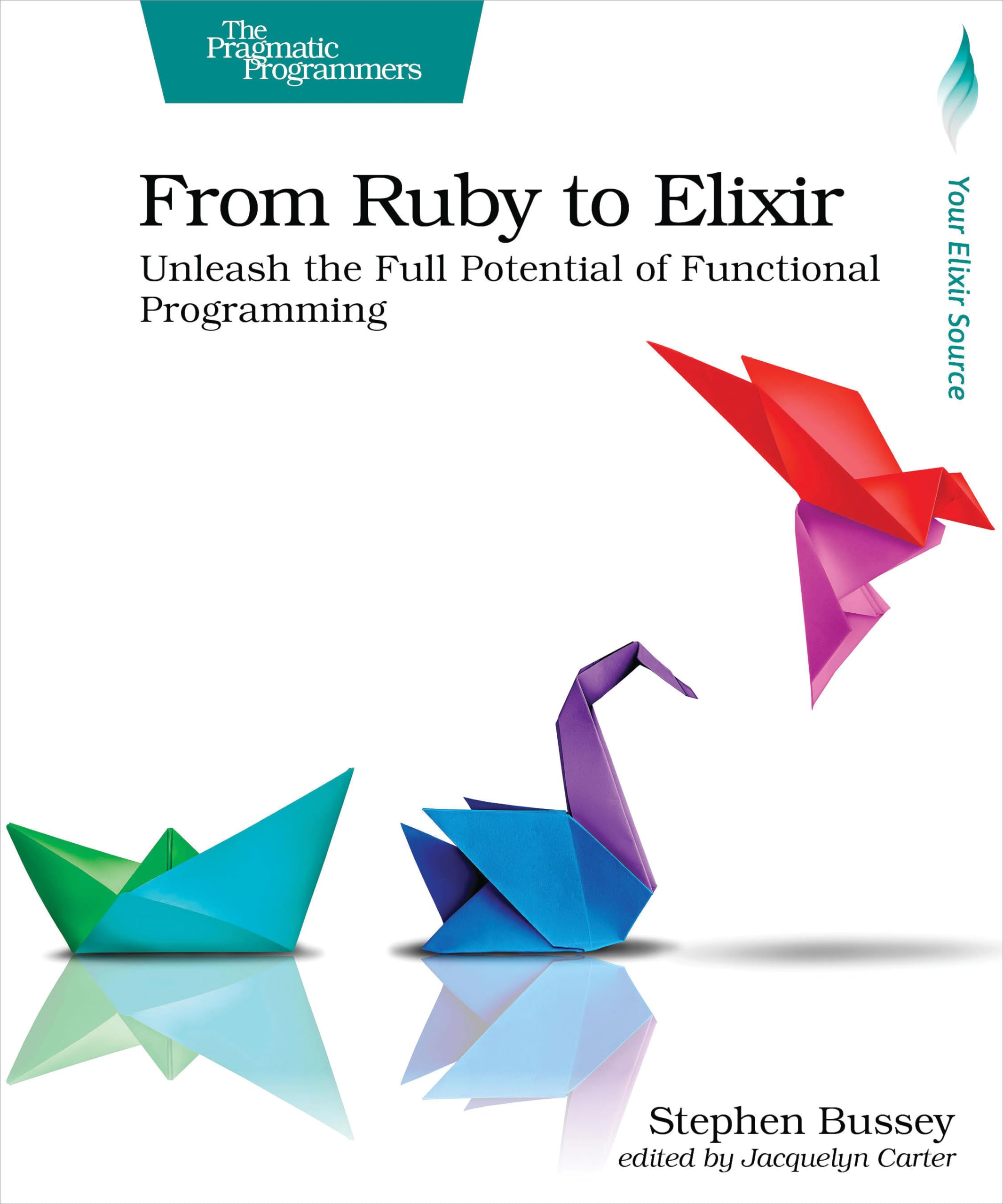 From Ruby to Elixir: Unleash the Full Potential of Functional ...