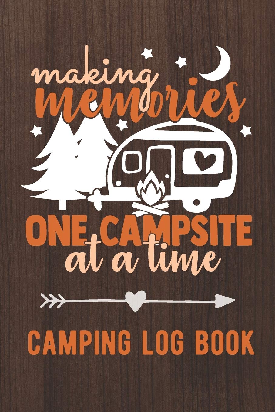 Making Memories One Campsite At A Time: Camping Log Book / Family ...