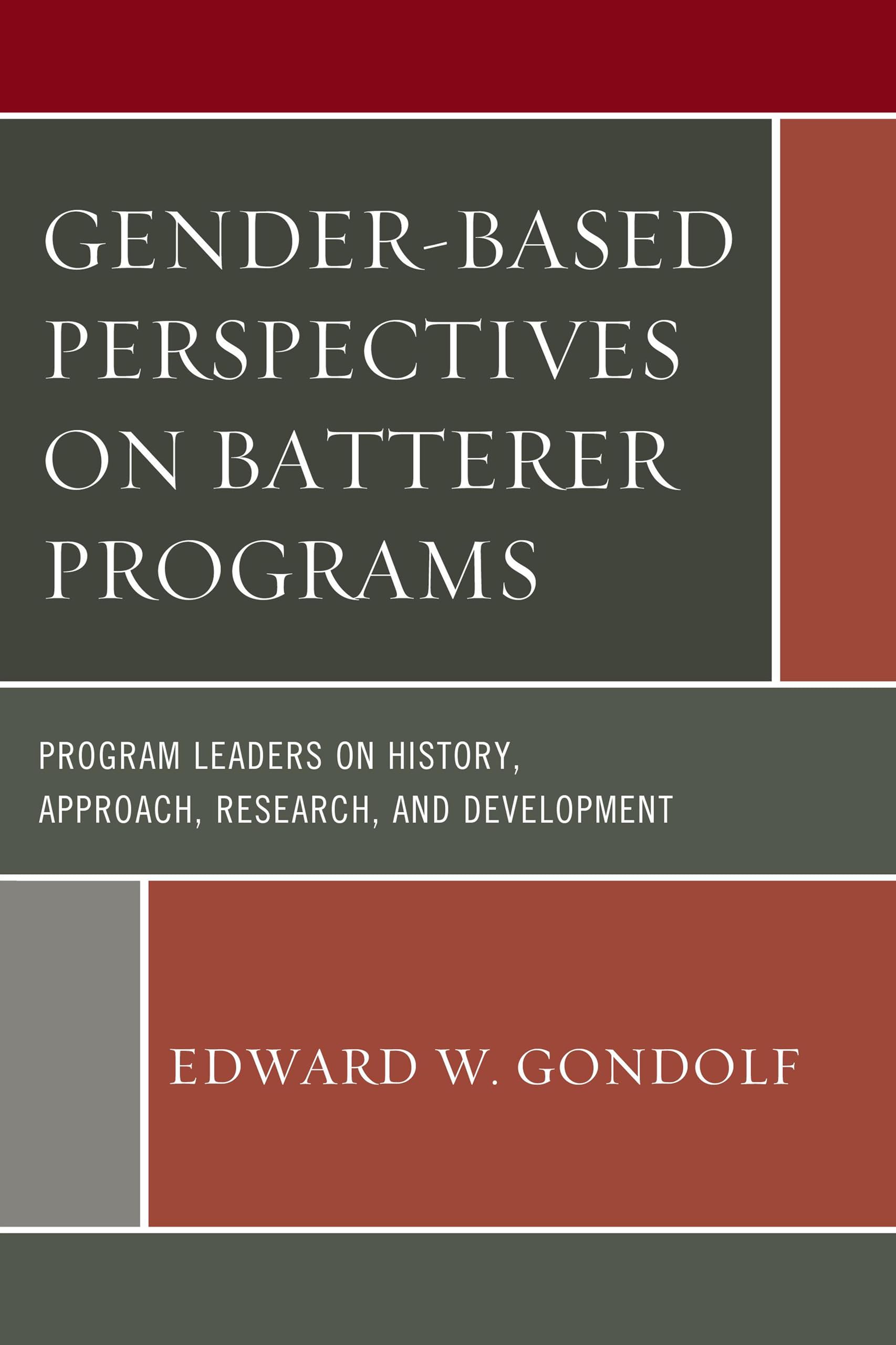 Gender-Based Perspectives on Batterer Programs: Program Leaders on ...