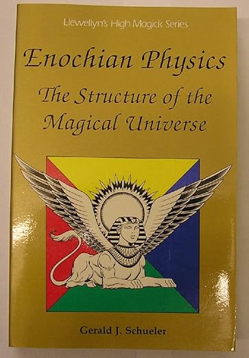 Enochian Physics: Structure of the Magical Universe (Llewellyn's high ...