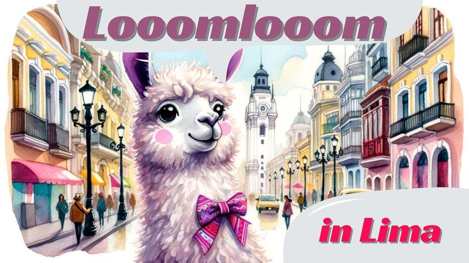 Looomlooom in Lima: LooomLooom the Llama: Adventures in Lima (looomlooom tales) eBook : Rivers ...