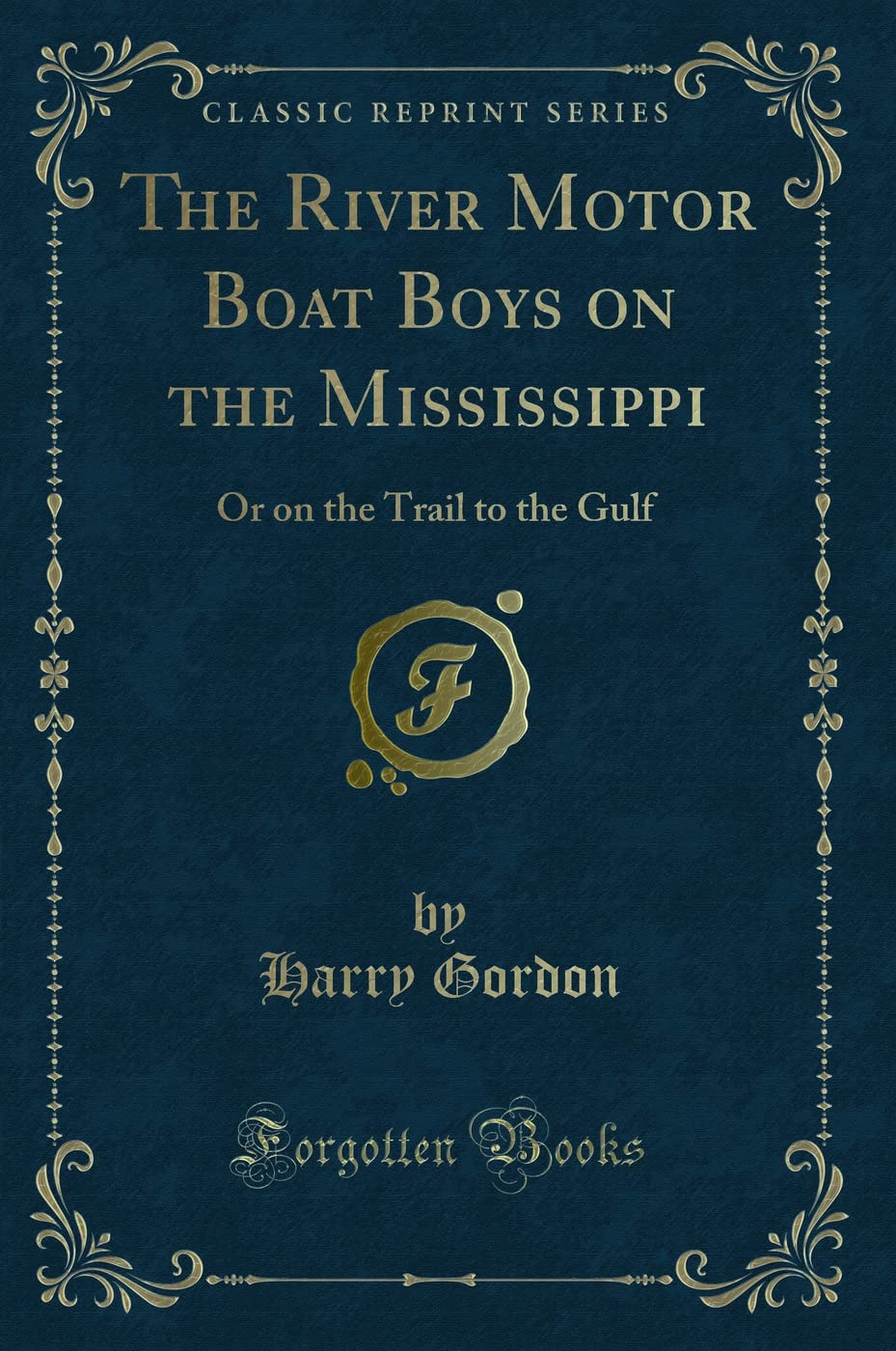 Amazon.com: The River Motor Boat Boys on the Mississippi: Or on the ...