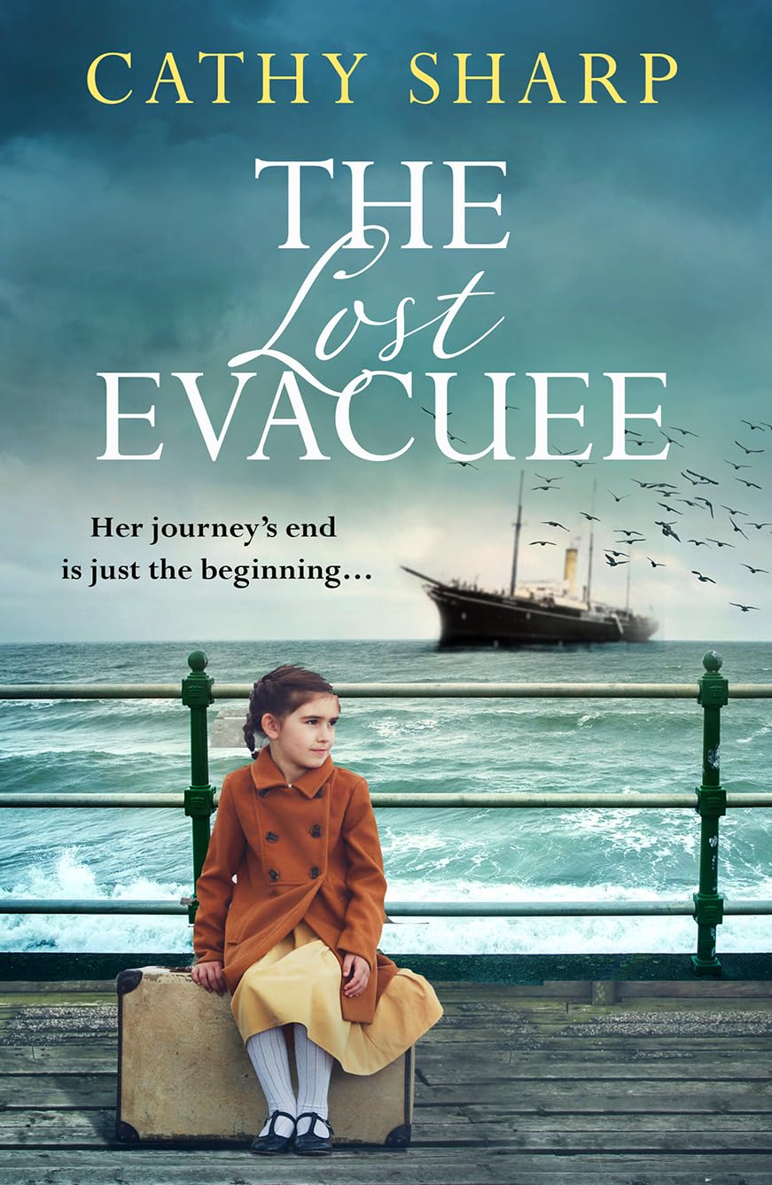 The Lost Evacuee: an emotional WW2 saga from the bestselling author ...