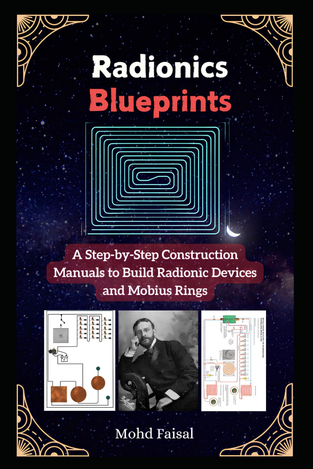Radionics Blueprints: A Step-by-Step Construction Manuals to Build ...