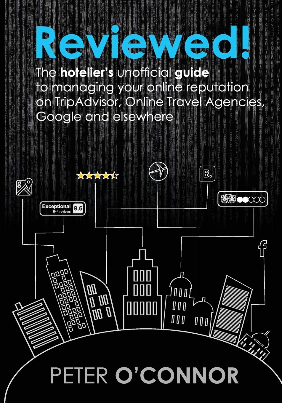 Reviewed!: The hotelier's unofficial guide to managing your online ...