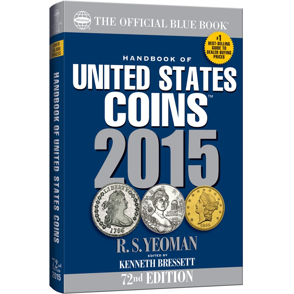Handbook of United States Coins 2015: The Official Blue Book: Yeoman, R ...