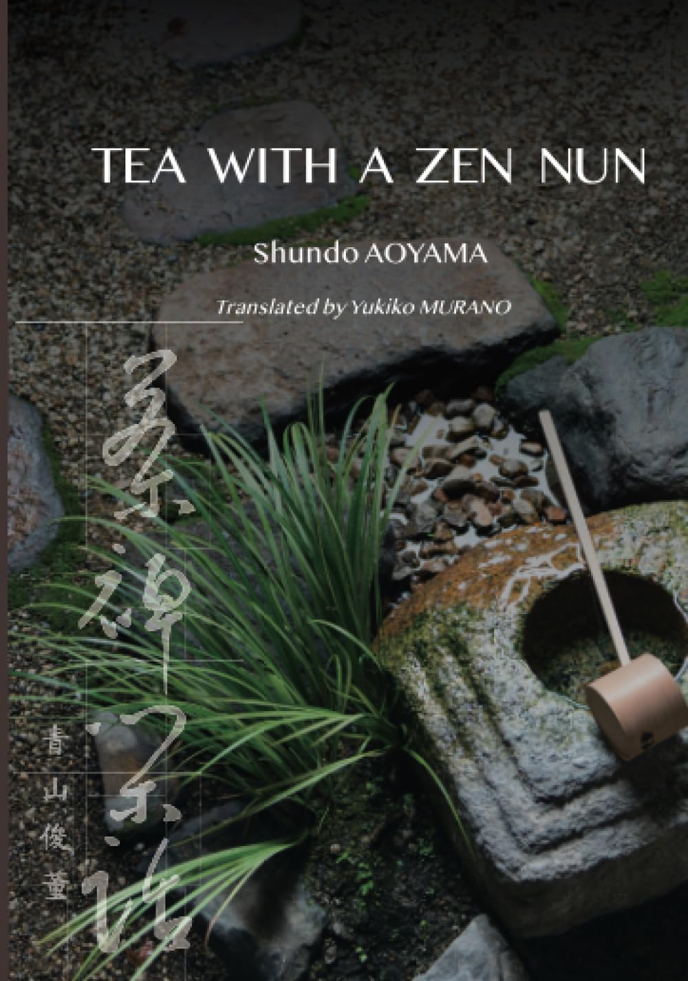 TEA WITH A ZEN NUN: Twelve Lessons from the Japanese Tea Ceremony ...