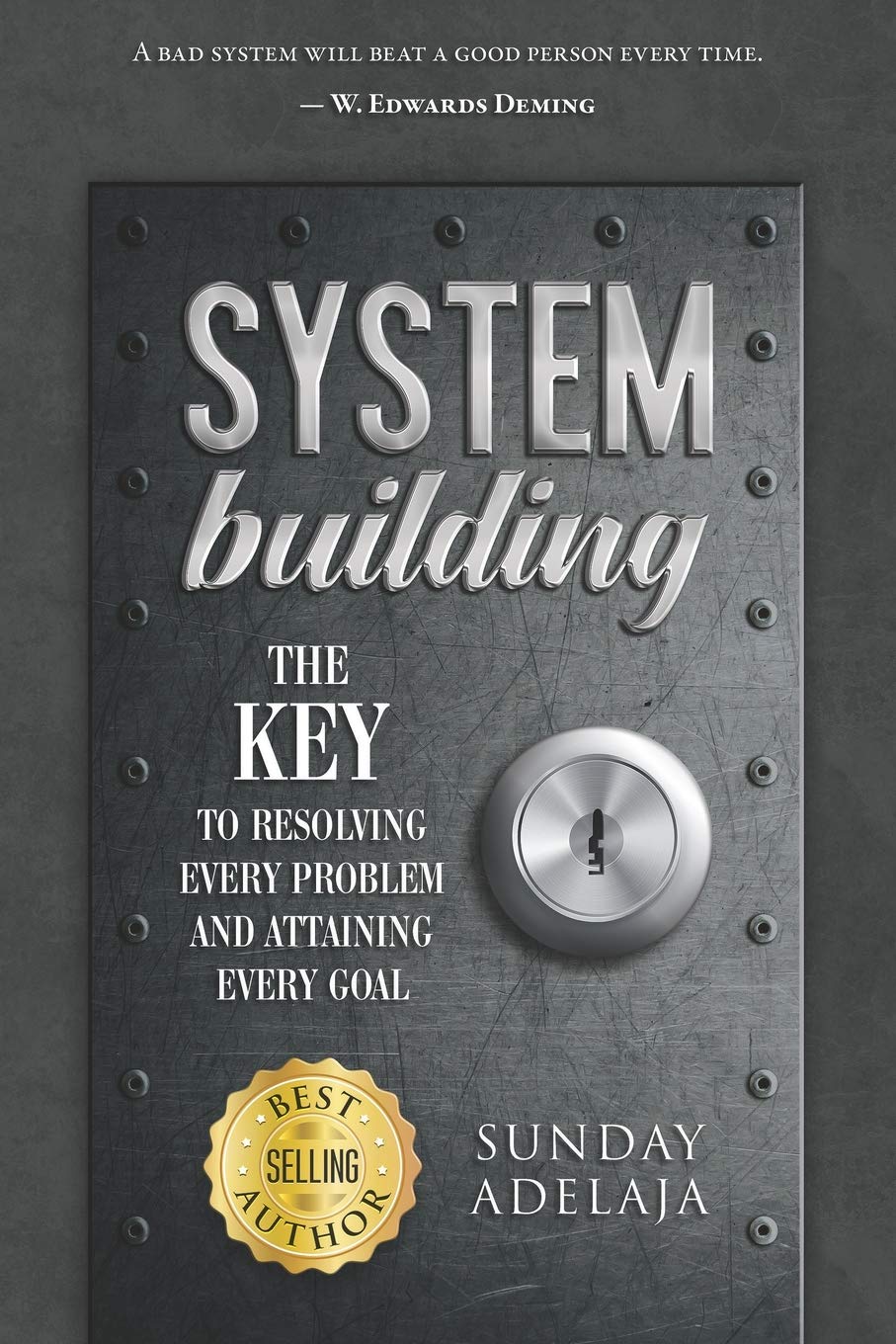 System Building: The Key To Resolving Every Problem And Attaining Every ...