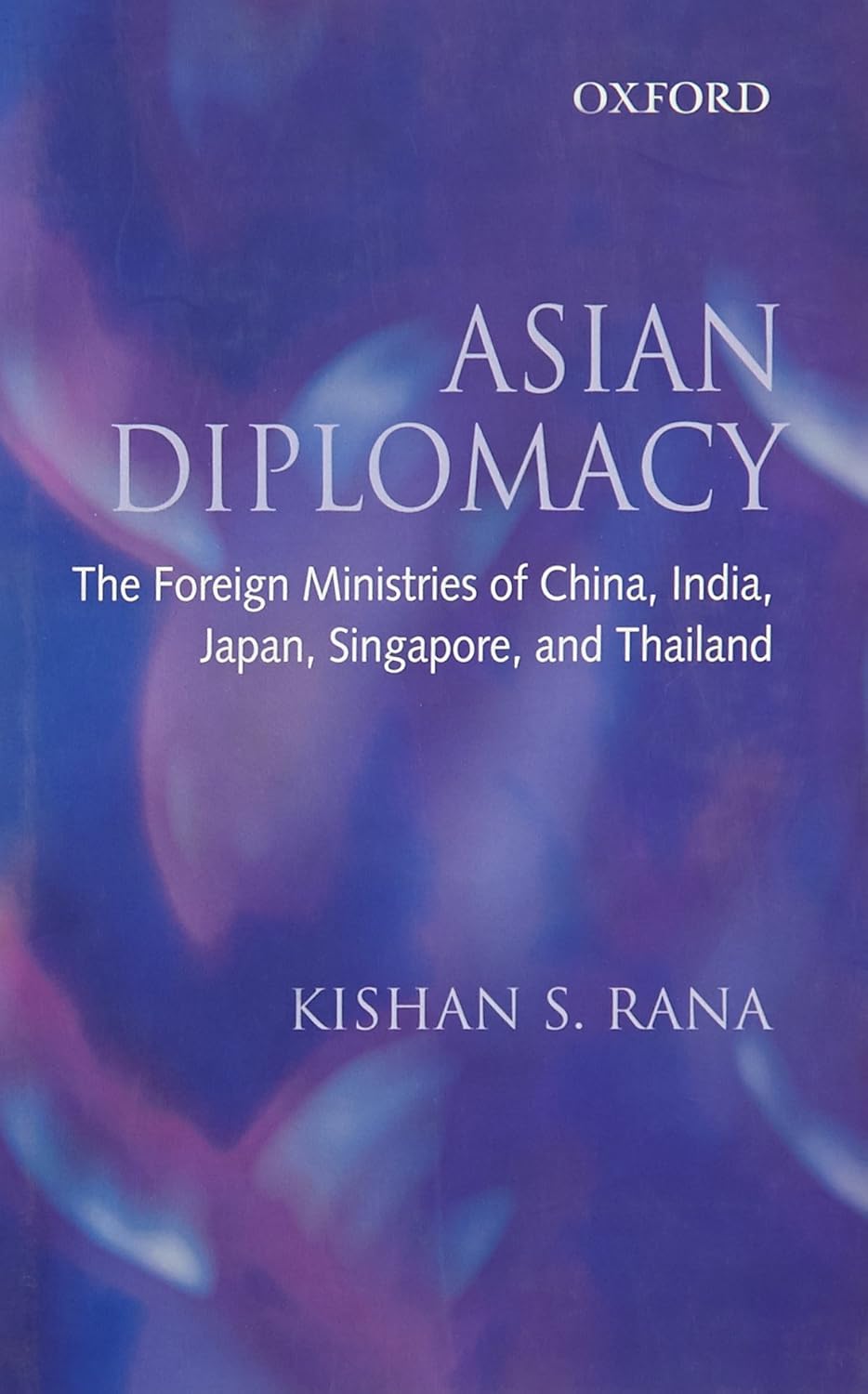 Asian Diplomacy: The Foreign Ministries of China, India, Japan ...