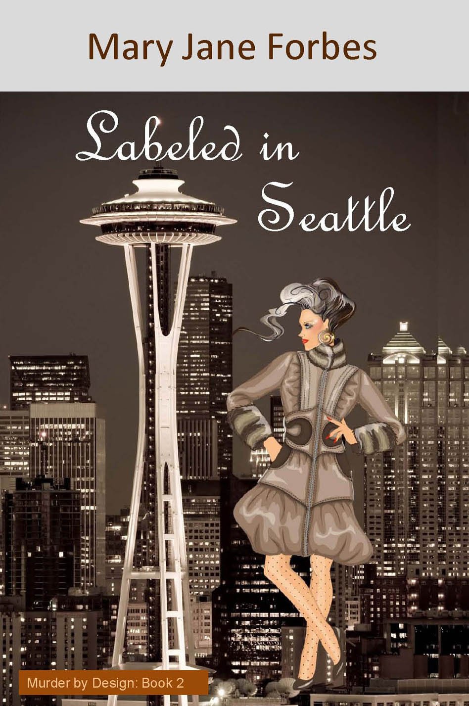 Labeled in Seattle, Murder by Design Book Two: Mary Jane Forbes ...