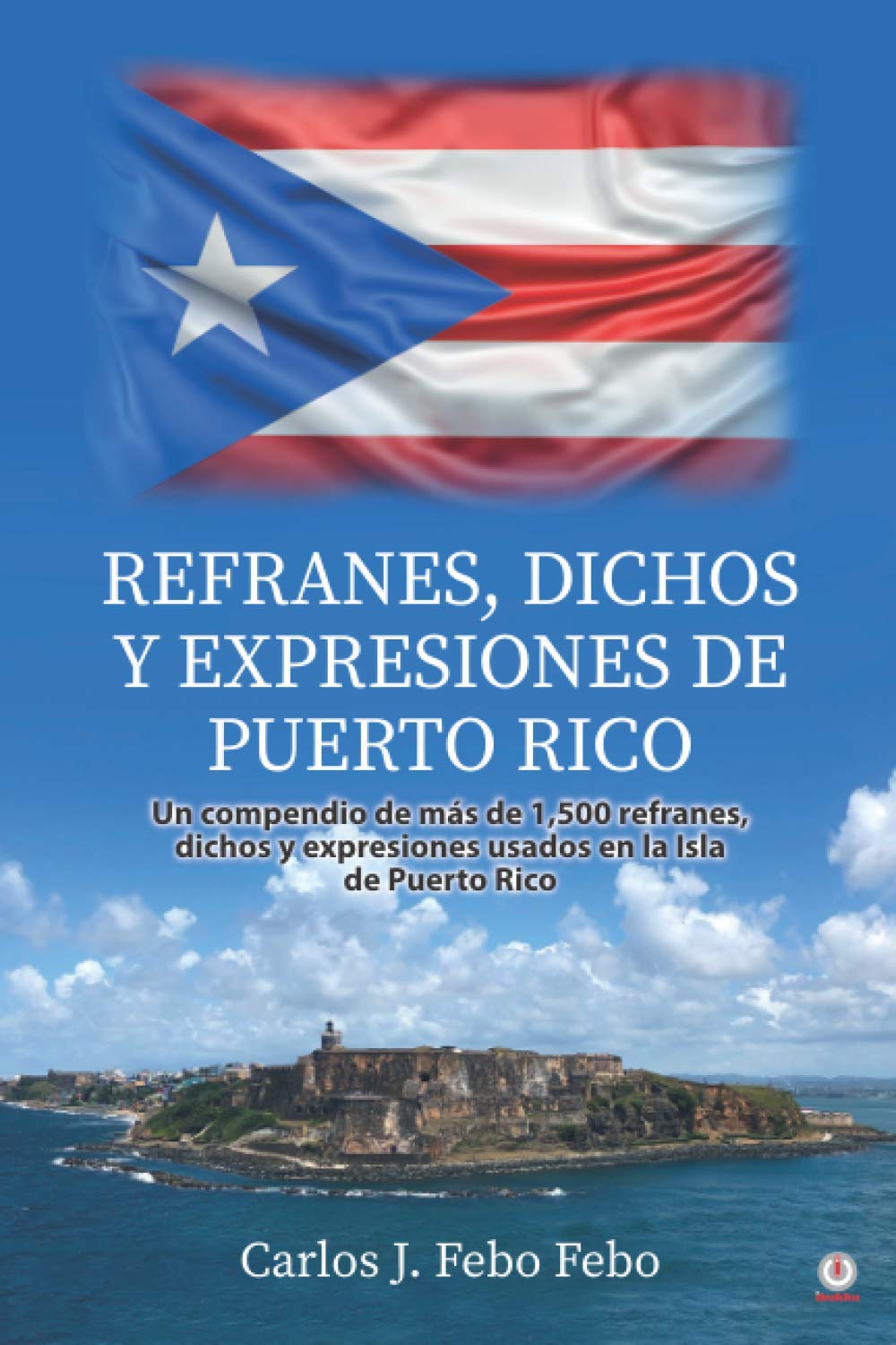 Snapklik.com : Refranes, Dichos Y Expresiones De Puerto Rico