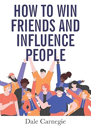 How to Win Friends and Influence People - | 9782383041818 | Amazon.com ...