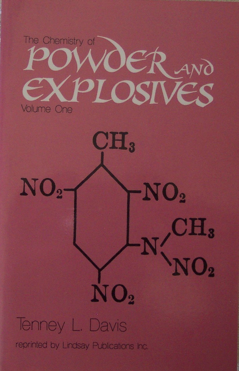 The Chemistry of Powder and Explosives Volume One (Volume One): Davis ...