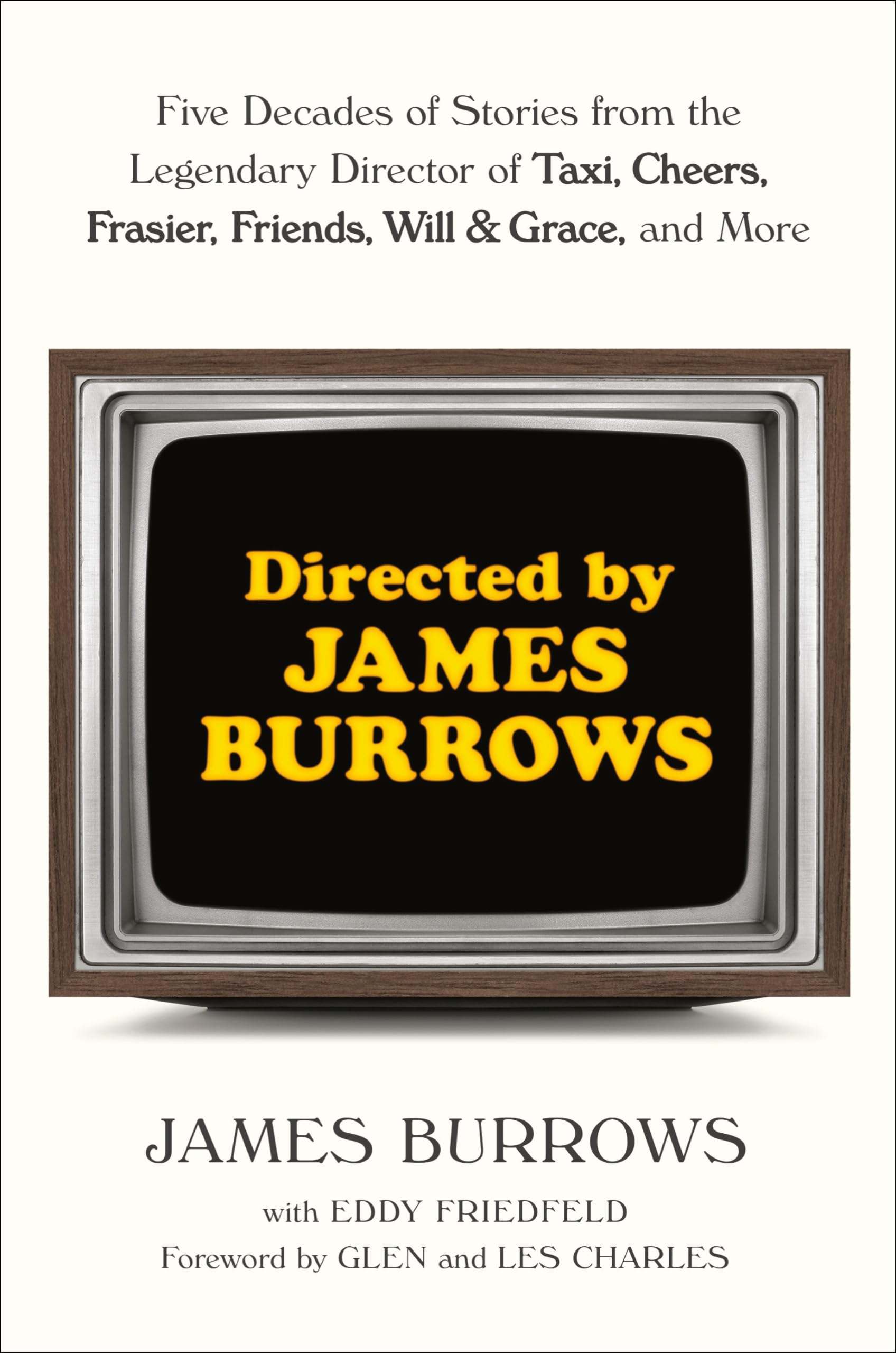 Amazon.com: Directed by James Burrows: Five Decades of Stories from the ...
