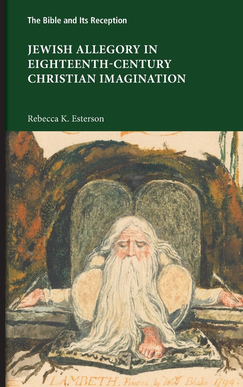Jewish Allegory in Eighteenth Century Christian Imagination (Bible and ...