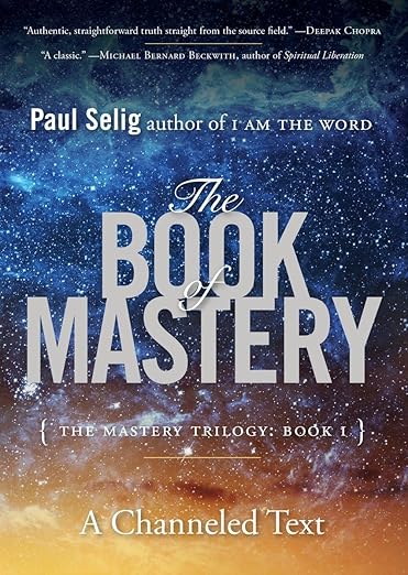 The Book of Mastery: The Mastery Trilogy: Book I: Selig, Paul ...