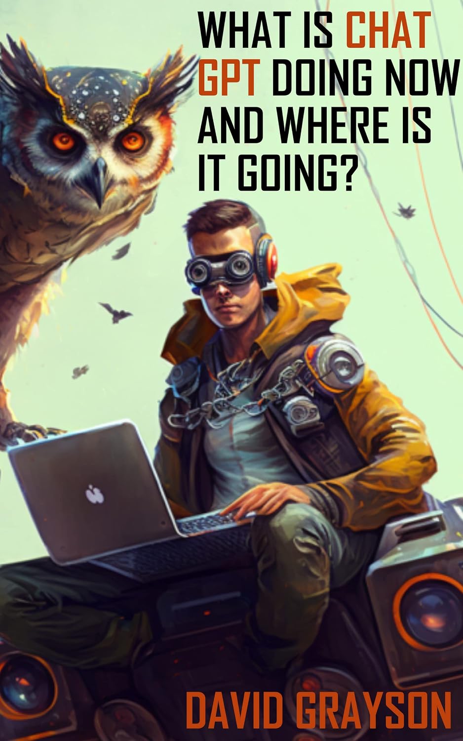 Amazon.com: What Is Chat GPT Doing Now & Where is it Going?: Exploring ...