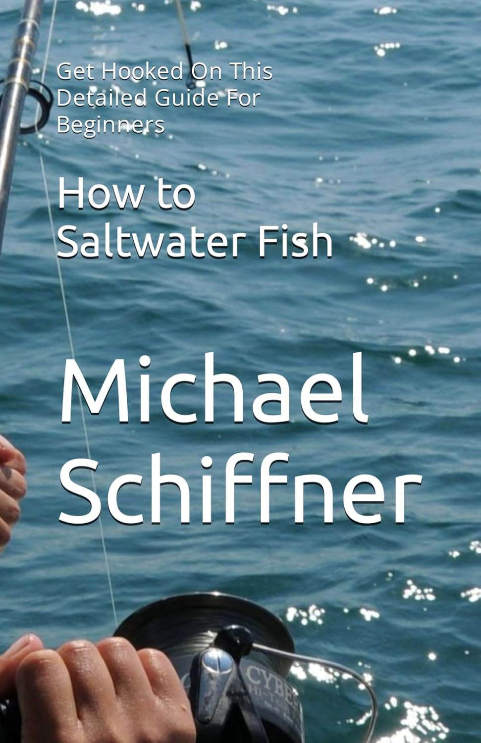 How to Saltwater Fish: Get Hooked On This Detailed Guide For Beginners ...