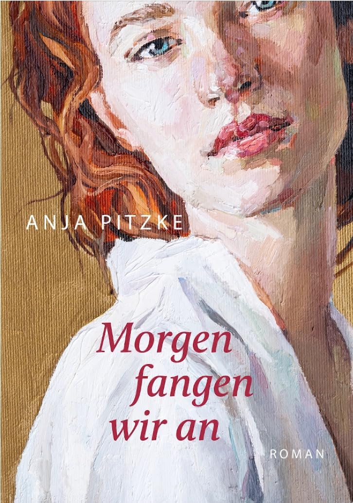 Morgen fangen wir an eBook : Pitzke, Anja: Amazon.de: Kindle-Shop