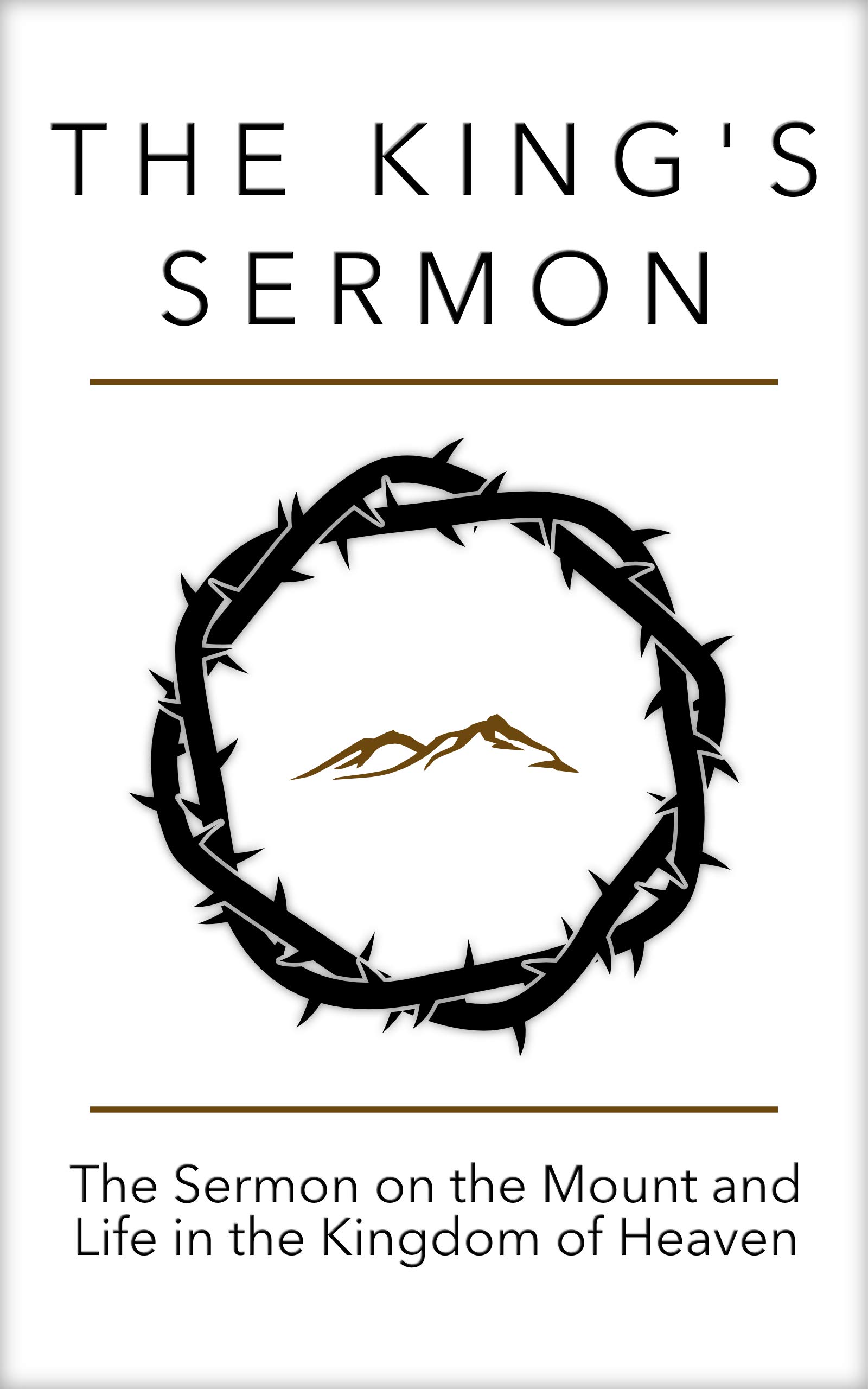 Buy The King's Sermon: The Sermon on the and Life in the Kingdom of ...