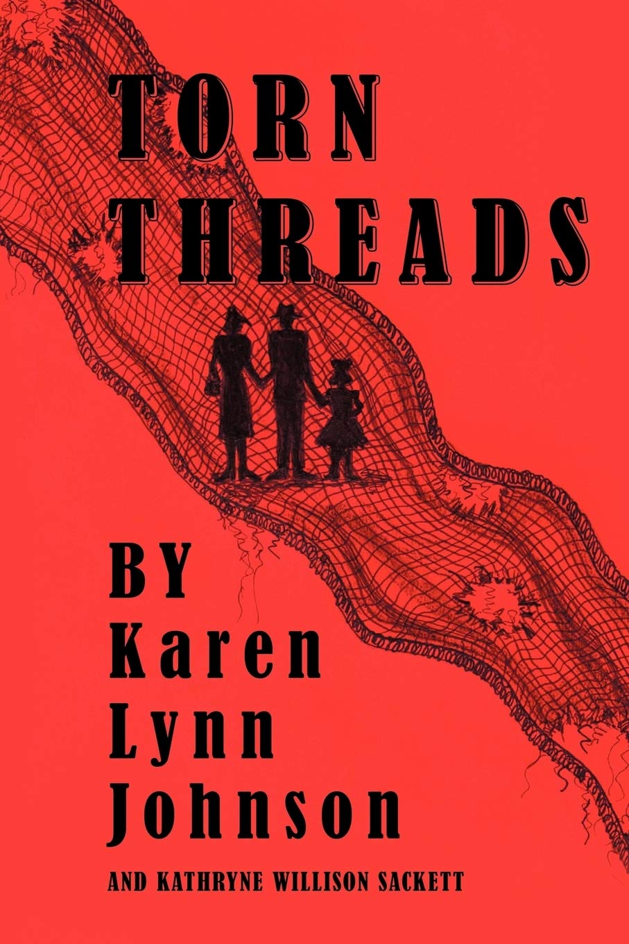 Torn Threads: Johnson, Karen Lynn, Sackett, Kathryne Willison ...