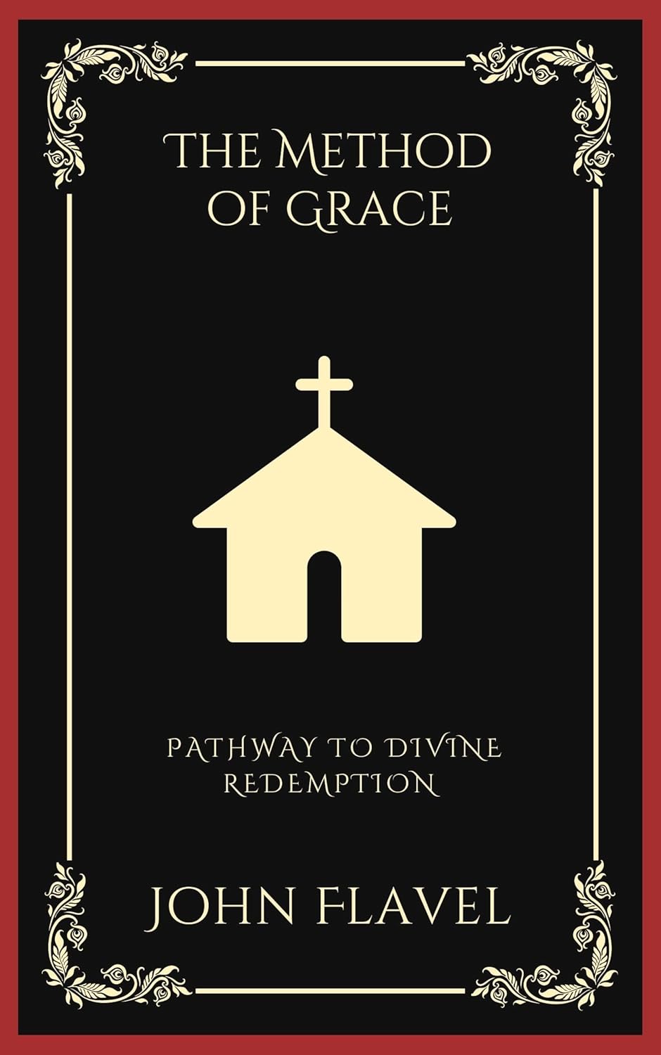 The Method of Grace: Pathway to Divine Redemption (Grapevine Press ...