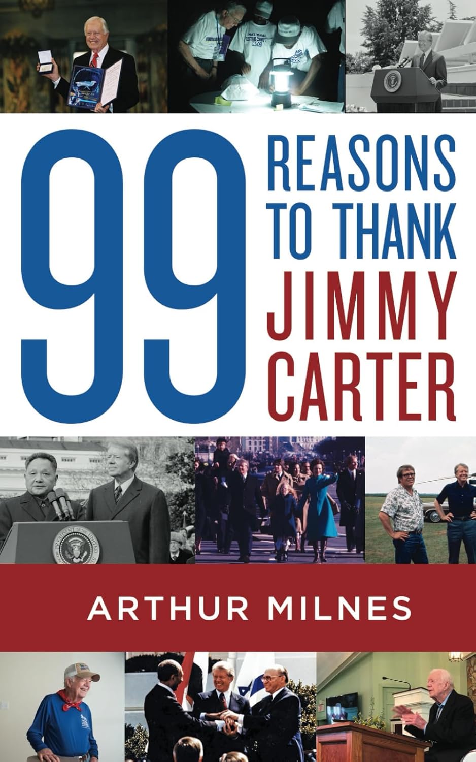 99 Reasons to Thank Jimmy Carter: Milnes, Arthur: 9781778064012: Books ...