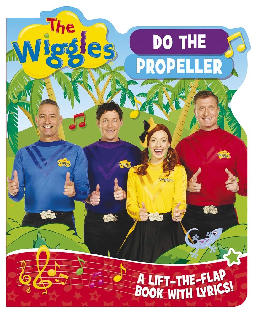 The Wiggles Lift-the-Flap Book with Lyrics: Do the Propeller: The ...