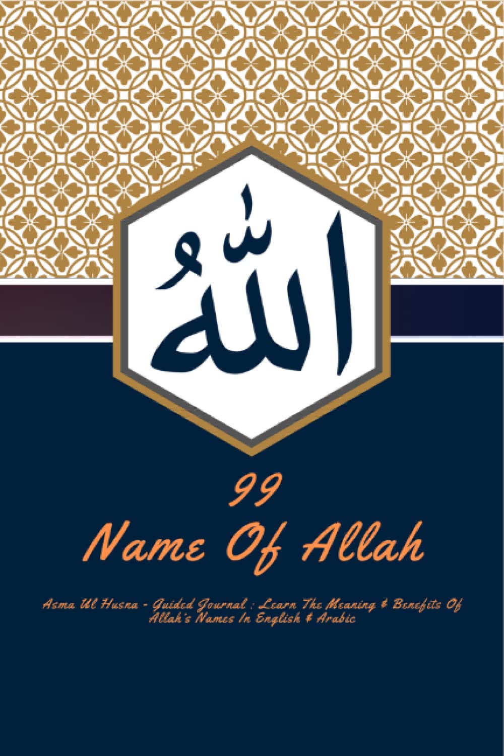 Buy 99 Name Of Allah: Asma Ul Husna | Guided Journal | Learn The ...