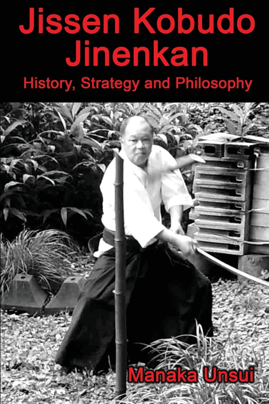 Amazon | Jissen Kobudo Jinenkan: History, Strategy and Philosophy ...