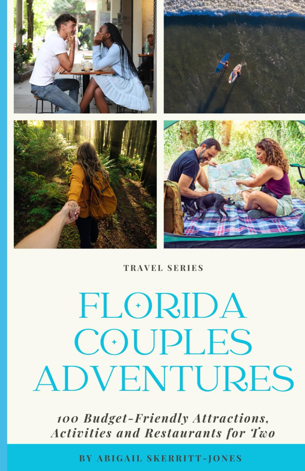 Florida Couples Adventure: 100 Budget-Friendly Attractions, Activities ...