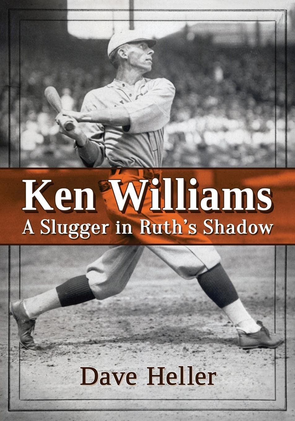Amazon.com: Ken Williams: A Slugger in Ruth's Shadow: 9781476665351 ...