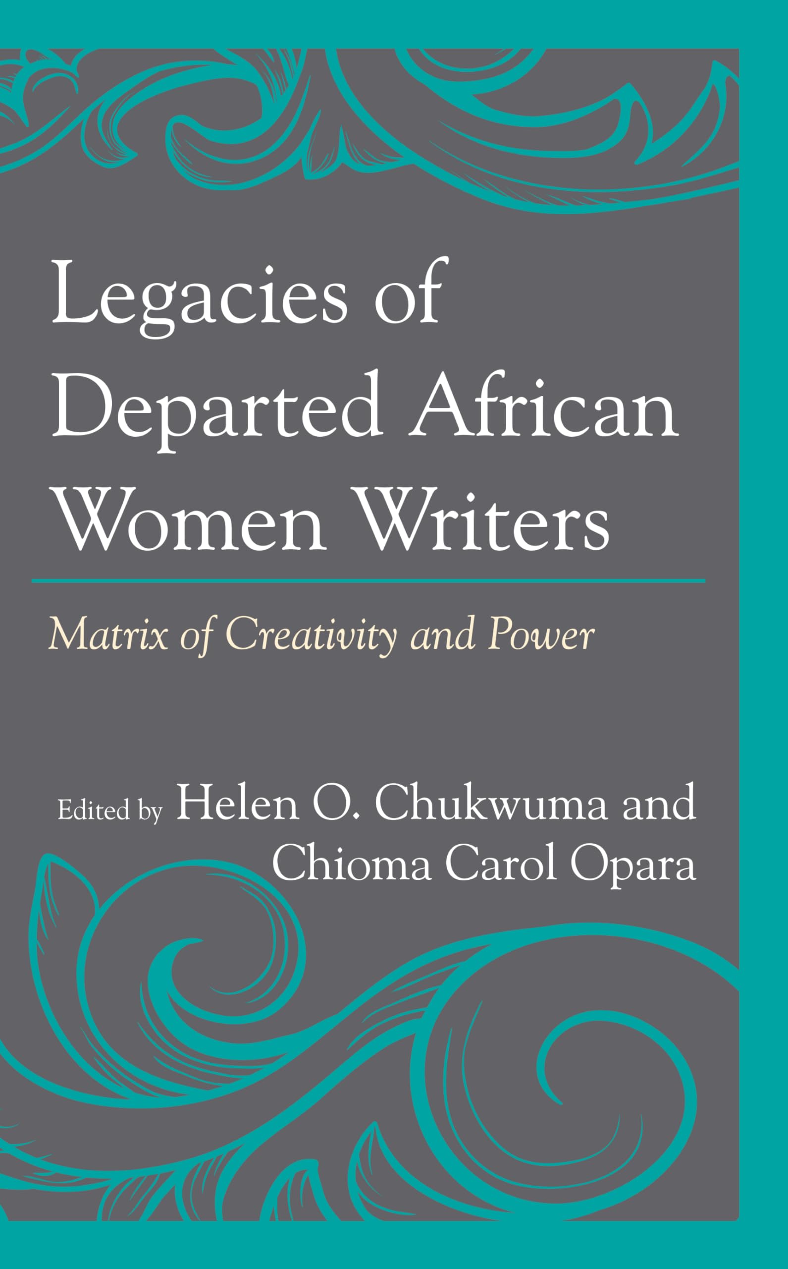 Amazon.com: Legacies of Departed African Women Writers: Matrix of ...