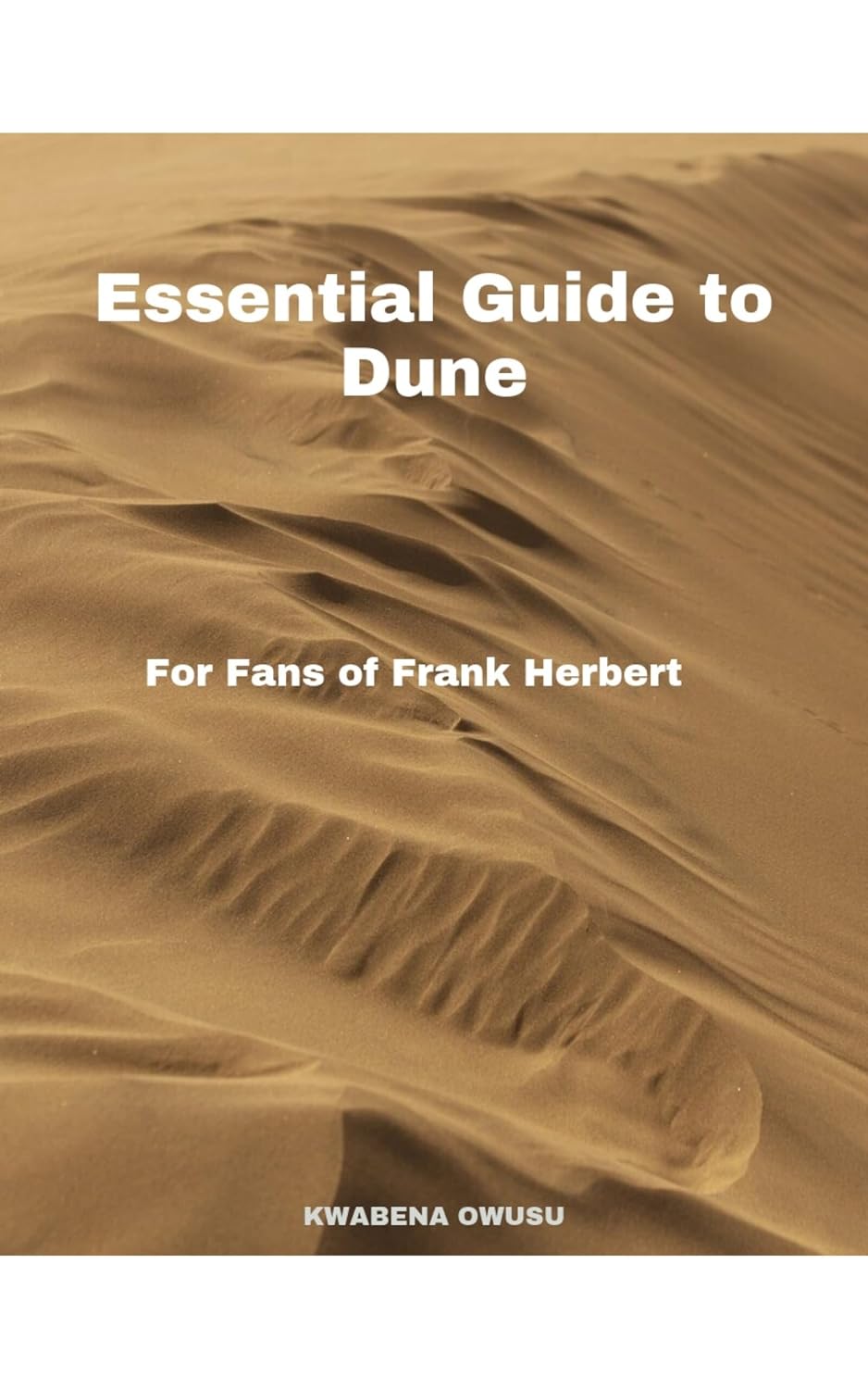 Amazon.com: Essential Guide to Dune eBook : Owusu, Kwabena: Kindle Store