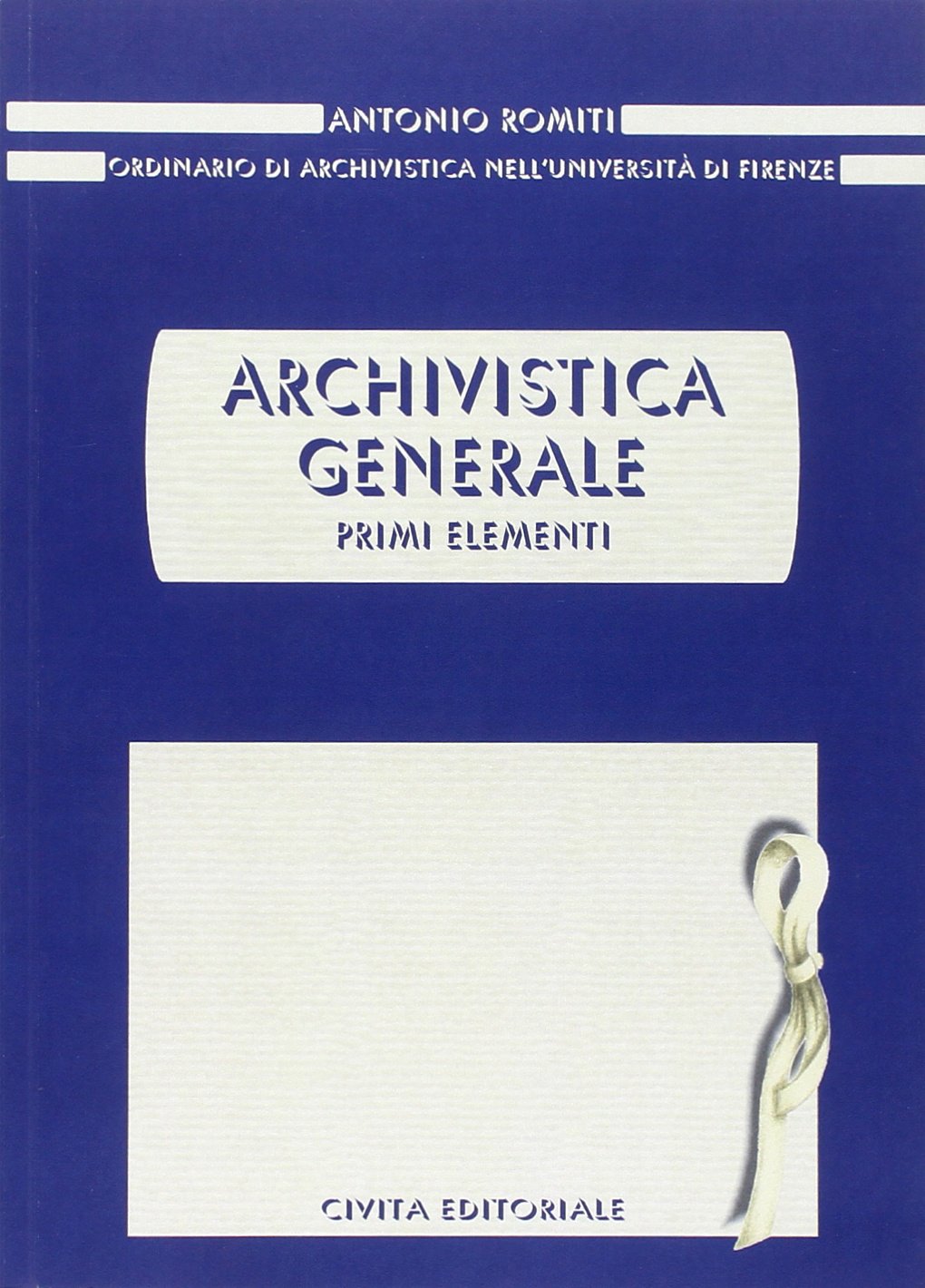 Amazon.it: Archivistica generale. Primi elementi - Romiti, Antonio - Libri